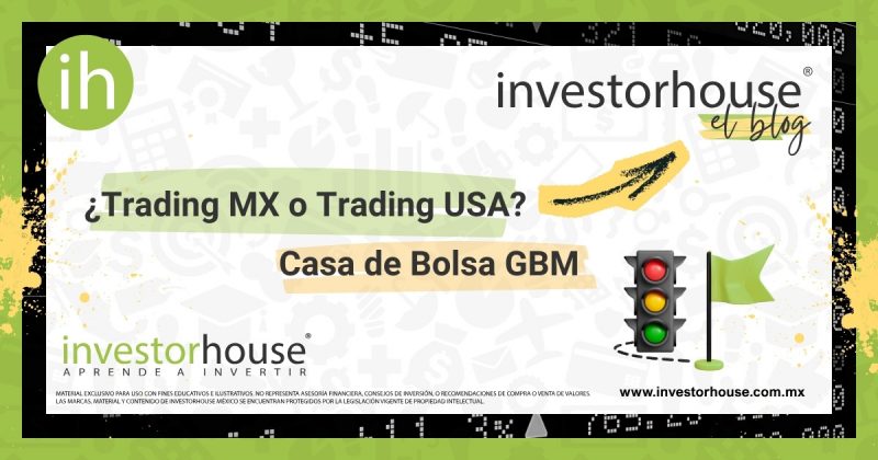 Explicación ☝️: Trading MX y Trading USA (Casa de Bolsa GBM ...